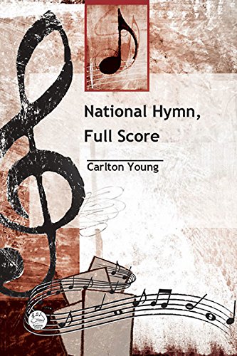 National Hymn Anthem Full Score: Young, Carlton R.: 9780687076307 ...