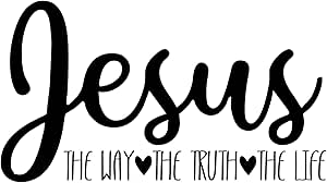 Amazon.com - Jesus The Way The Truth The Life Vinyl Sticker for Car ...