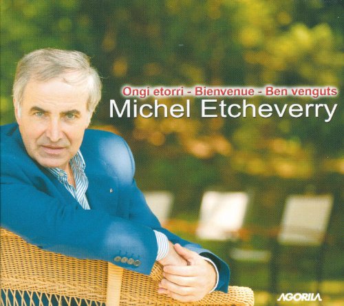 Play Ongi etorri - Bienvenue - Ben venguts by Michel Etcheverry on ...