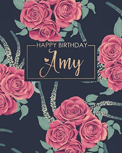 Happy Birthday Amy: Personalized journal notebook for girls and women ...
