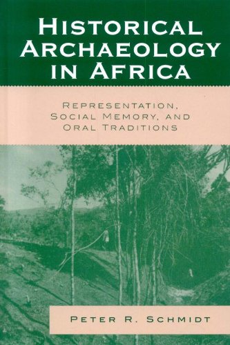 Historical Archaeology in Africa: Representation, Social Memory, and ...