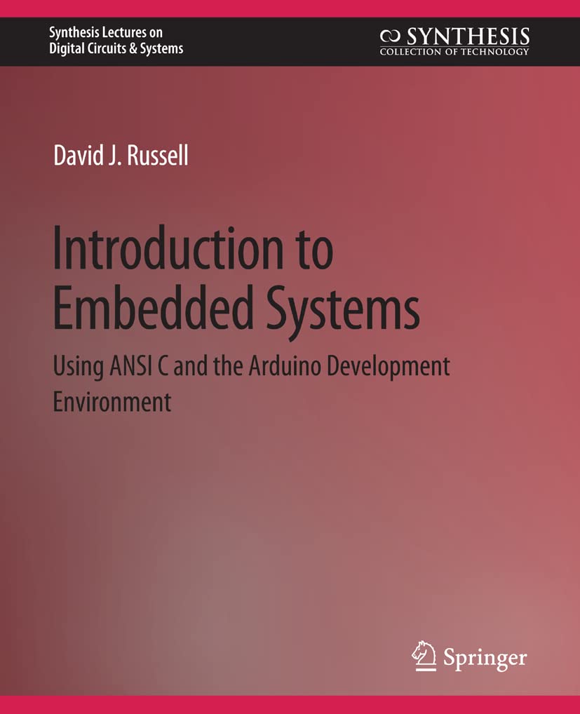 Introduction to Embedded Systems: Using ANSI C and the Arduino ...