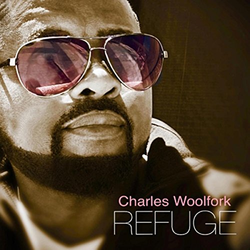 Play Refuge by Charles Woolfork on Amazon Music