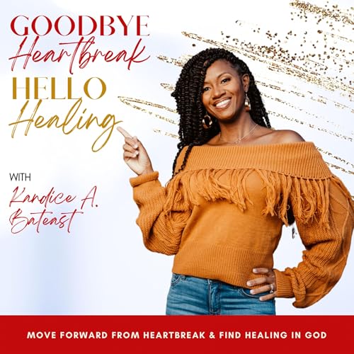 Amazon.com: GOODBYE HEARTBREAK, HELLO HEALING, Healing Broken Hearts ...