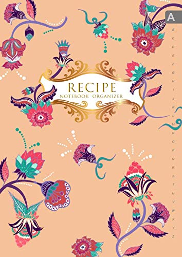 Recipe Notebook Organizer: A4 Large Recipe Book to Write In with ...