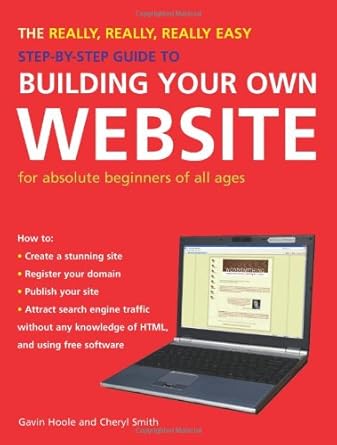The Really, Really, Really Easy Step-by-Step Guide to Building Your Own ...