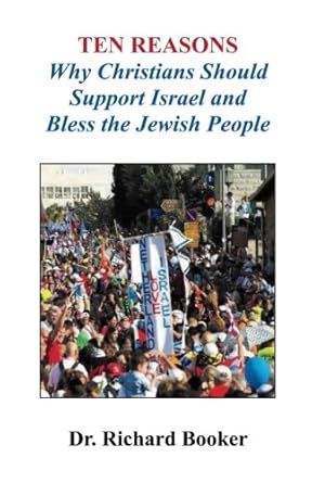 TEN REASONS Why Christians Should Support Israel and Bless the Jewish ...