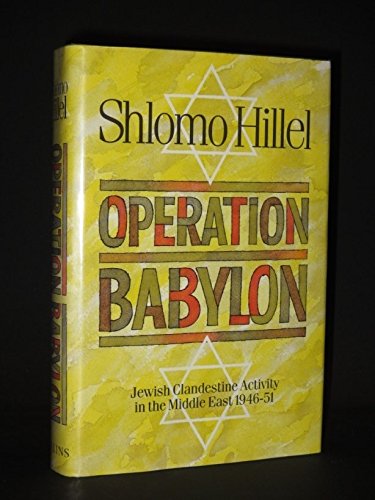 Operation Babylon: Shlomo Hillel: 9780002179843: Amazon.com: Books