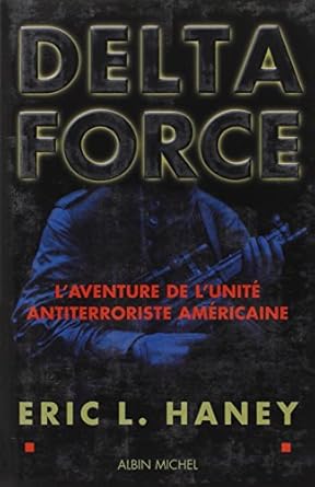 Amazon.com: Delta Force: L'aventure de l'unité antiterroriste ...