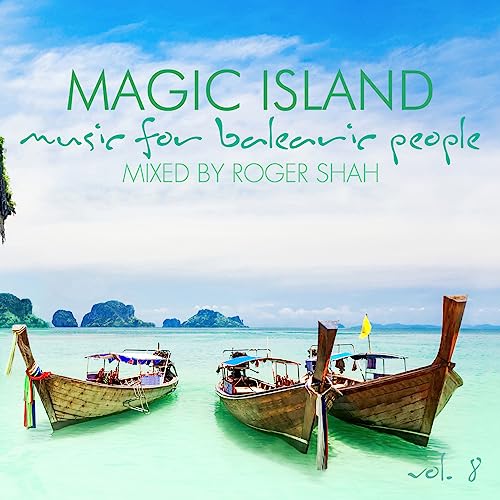 Play Magic Island - Music for Balearic People, Vol. 8 by Roger Shah on ...
