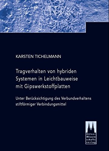 Tragverhalten von hybriden Systemen in Leichtbauweise mit ...