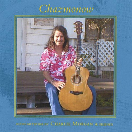 Amazon.com: Chazmonow [Explicit] : Charlie Morgan: Digital Music
