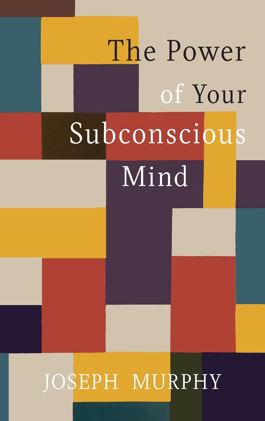 The Power of Your Subconscious Mind: Murphy, Joseph: 9781684227396 ...