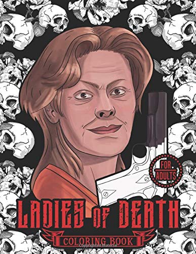 Buy LADIES OF DEATH: The Most Famous Women Serial Killers Coloring Book ...