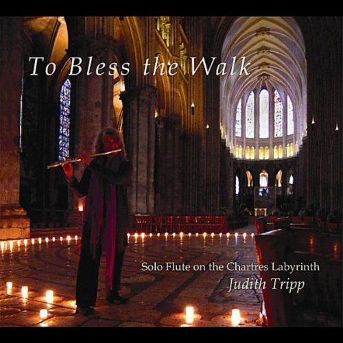 Spiele To Bless the Walk: Solo Flute on the Chartres Labyrinth von ...
