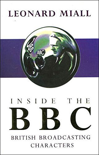 Inside The BBC: British Broadcasting Characters: Amazon.co.uk: Leonard ...