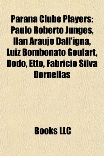 Amazon.co.jp: Paran Clube Players: Paulo Roberto Junges, Ilan Araujo ...