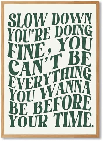 Amazon.com: Slow Down Youre Doing Fine Music Posters Green Wall Art ...