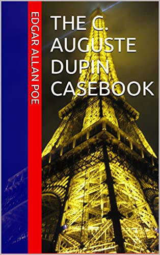 The C. Auguste Dupin Casebook eBook : Poe, Edgar Allan: Amazon.in ...