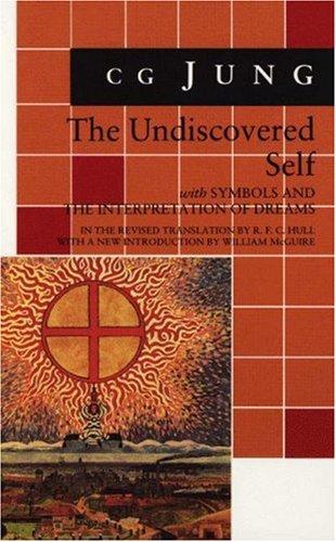 The Undiscovered Self: Updated Edition (Jung Extracts, 25): Jung, C. G ...