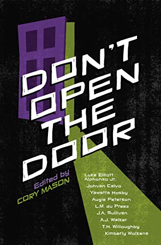 Don't Open The Door: A Horror Anthology - Kindle edition by Mason, Cory ...