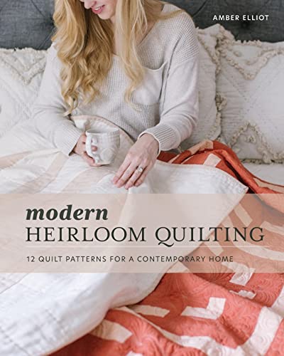 Snapklik.com : Modern Heirloom Quilting: 12 Quilt Patterns For A ...