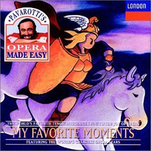 Pavarotti's Opera Made Easy: My Favorite Moments by Pavarotti's Opera ...