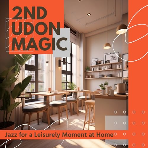 Amazon.com: Jazz for a Leisurely Moment at Home : 2nd Udon Magic ...
