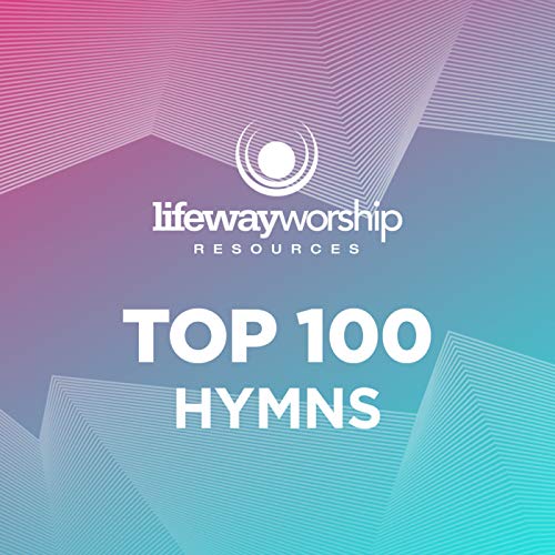 Amazon.com: Top 100 Hymns : Lifeway Worship: Digital Music