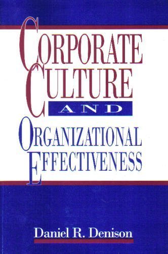 Corporate Culture and Organizational Effectiveness: Denison, Daniel R ...