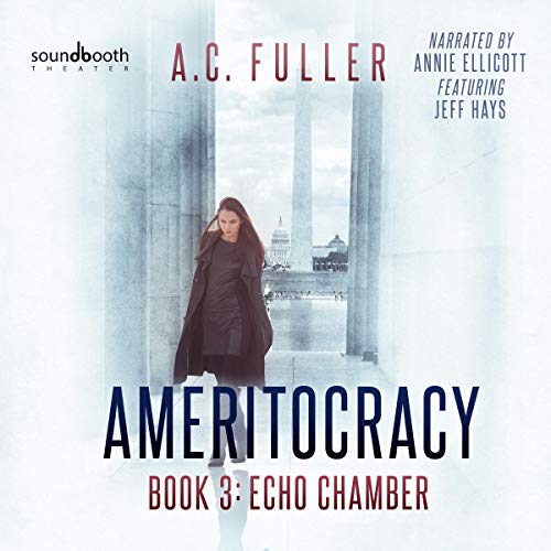 Amazon.com: Echo Chamber: The Ameritocracy Series, Book 3 (Audible ...