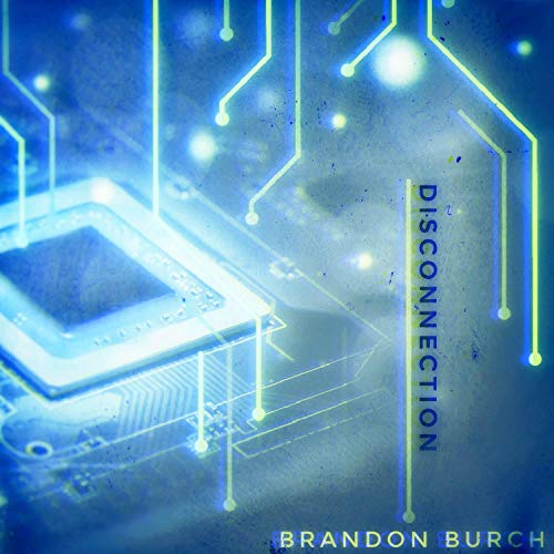 Play Disconnection by Brandon Burch on Amazon Music