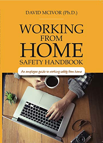 Working From Home Safety Handbook: An employee guide to working safely ...