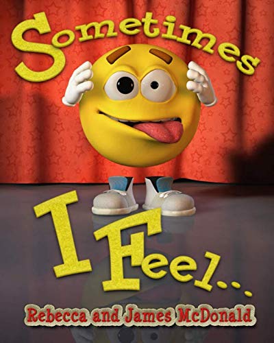 Sometimes I Feel...: A Book About Emotions and Feelings: McDonald ...