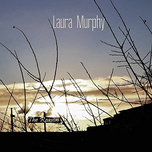 Amazon.com: The Reason : Laura Murphy: Digital Music