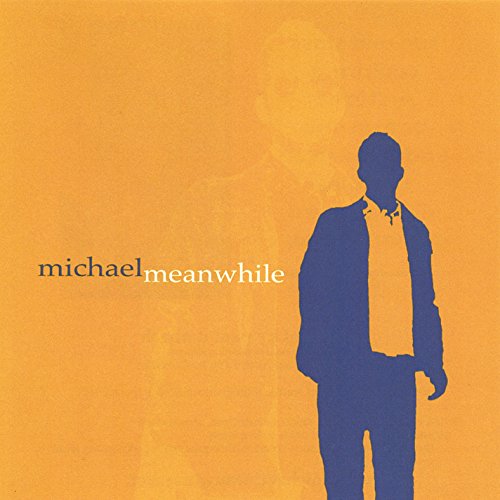 Amazon.com: michael meanwhile : Michael Meanwhile: Digital Music