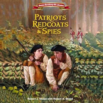 Amazon.com: Patriots, Redcoats and Spies: American Revolutionary War ...
