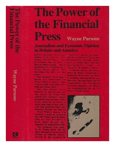 Buy The Power of the Financial Press: Journalism and Economic Opinion ...