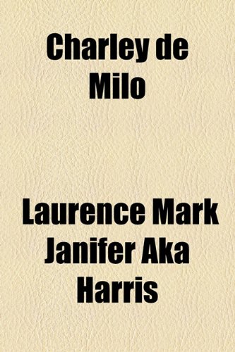 Charley De Milo : Harris, Laurence Mark Janifer: Amazon.de: Bücher