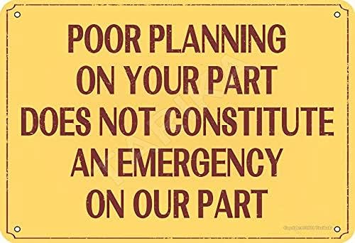 Amazon.com: Poor Planning On Your Part Metal Signs Office Plaque ...