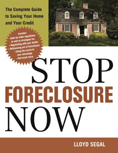 Amazon.com: Stop Foreclosure Now: The Complete Guide to Saving Your Home and Your Credit: Save ...