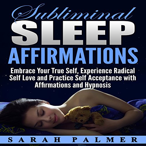 Subliminal Sleep Affirmations: Embrace Your True Self, Experience ...