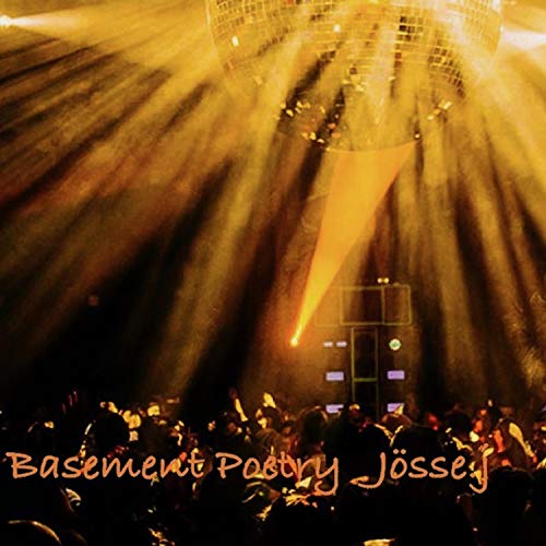 Amazon Music UnlimitedでJösse.jのBasement Poetryを