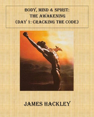 Body, Mind & Spirit:The Awakening (Day 1: Cracking the Code) (Body ...