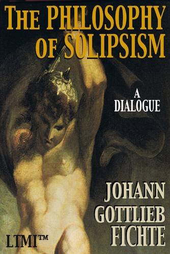Buy The Philosophy of Solipsism: A Dialogue: No. 3 (Living Time World ...
