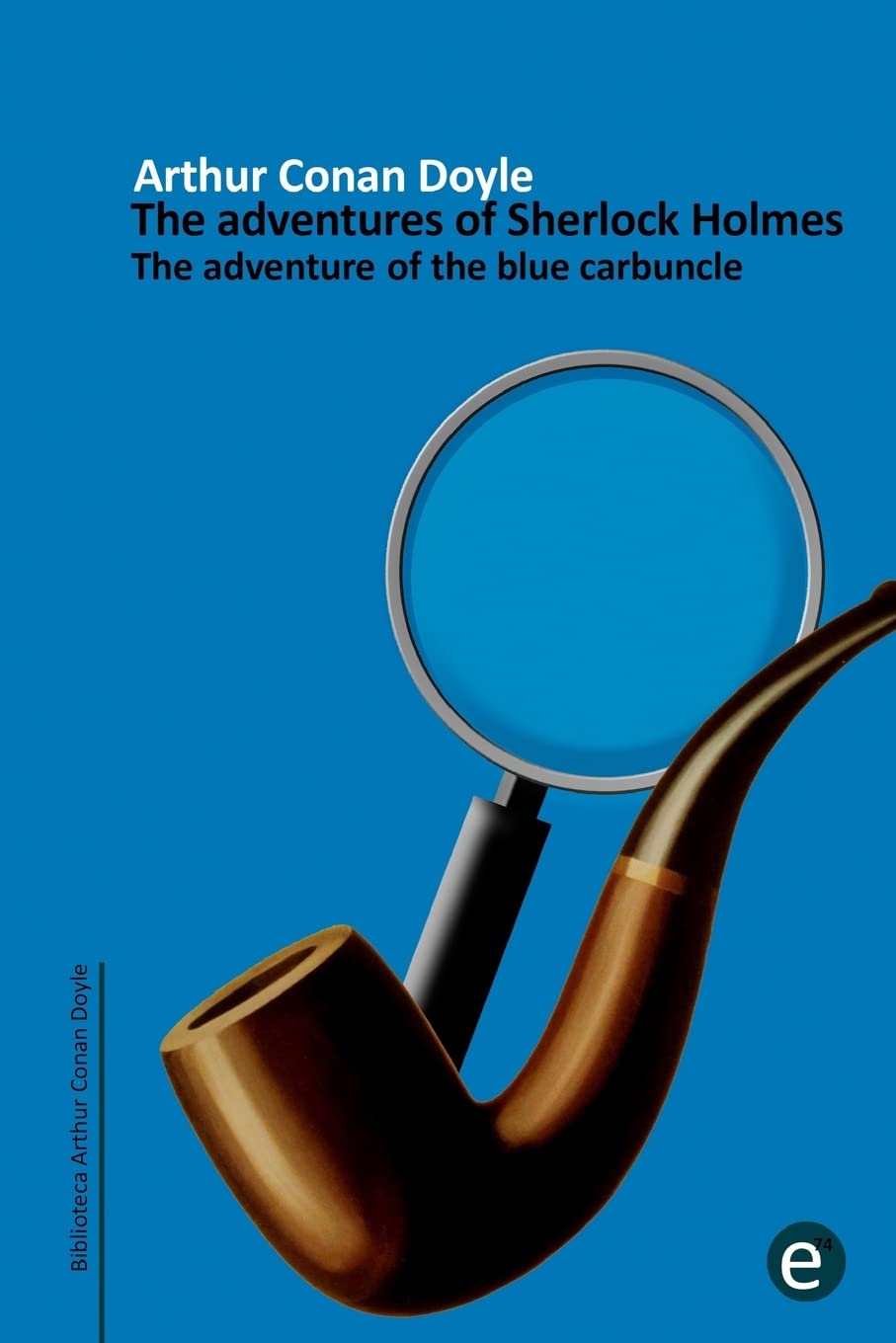 The adventure of the blue carbuncle: The adventures of Sherlock Holmes ...