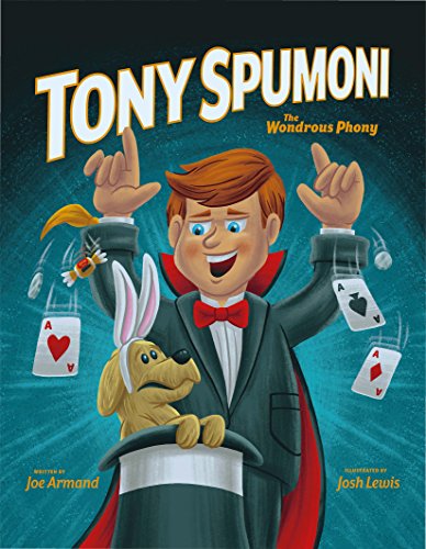 Amazon.com: Tony Spumoni The Wondrous Phony eBook : Armand, Joe, Lewis ...