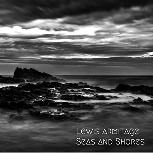 Amazon.co.jp: Seas and Shores : Lewis Armitage: Digital Music