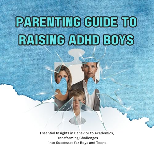 Amazon.com: Parenting Guide to Raising ADHD Boys: Essential Insights in ...