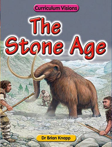 The Stone Age: Amazon.co.uk: Knapp, Brian: 9781862145719: Books